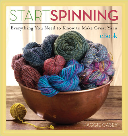 Start Spinning Ebook: Everything You Need To Know To Make Great Yarn ...